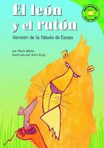EL LEON Y El Raton: Versión de la Fábula de Esopo by White, Mark $4.58 ...