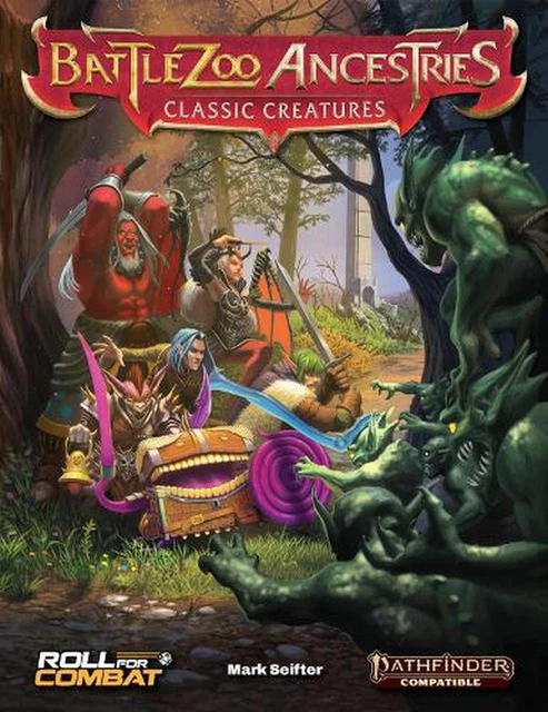 BATTLEZOO ANCESTRIES: CLASSIC Creatures (Pathfinder 2e) by Mark Seifter ...