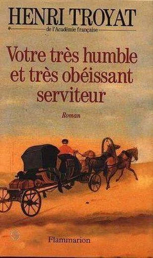 VOTRE TRÈS HUMBLE et très obéissant serviteur EUR 8,96 - PicClick FR