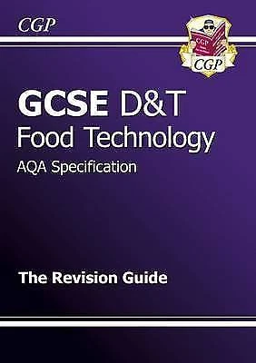 GCSE DESIGN & Technology Food Technology AQA Revision Guide (A*-G ...