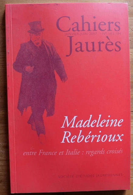 CAHIERS JAURÈS - N° 183-184 de 2007 - Madeleine rebérioux entre France ...