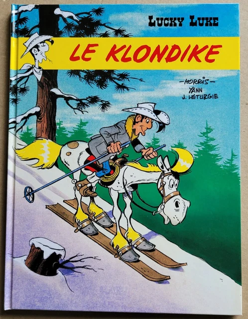 LUCKY LUKE LE Klondike MORRIS & LETURGIE YANN éd France Loisirs 2006 ...