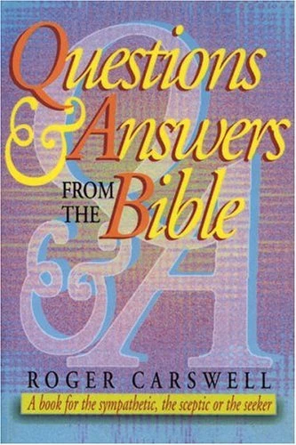 QUESTIONS AND ANSWERS From The Bible A Book For The Sympathetic The questions-and-answers-from-the-bible-a-book-for-the-sympathetic-the