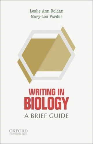 WRITING IN BIOLOGY: A Brief Guide (Short Guides to Writing in the ...