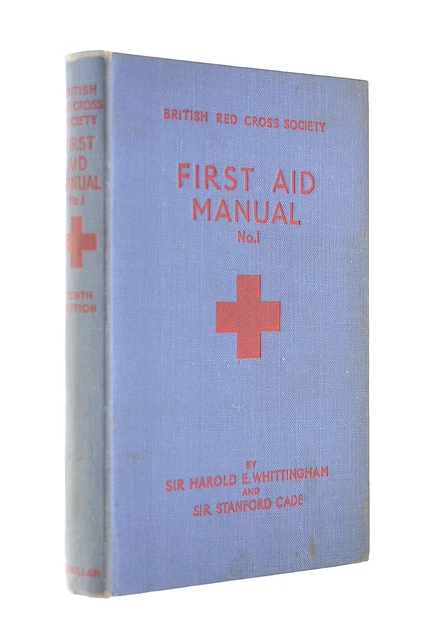 BRITISH RED CROSS Society First Aid Manual. No.1 by Harold Whittingham ...