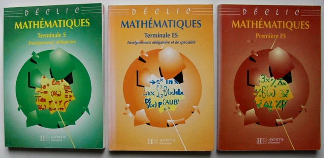 LOT DE 3 livres de mathématiques Première ES Terminale S et ES Déclic Hachette EUR 38,00 ...