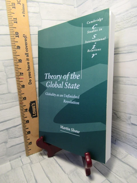 THEORY OF THE Global State- Globality as an Unfinished Revolution/by ...