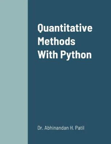QUANTITATIVE METHODS WITH Python by Patil, Abhinandan H. £16.73 - PicClick UK