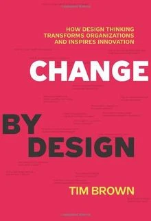 CHANGE BY DESIGN: How Design Thinking Transforms... | Book | condition ...