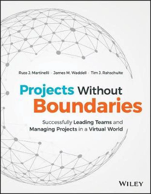 PROJECTS WITHOUT BOUNDARIES: Successfully Leading Teams and Managing ...