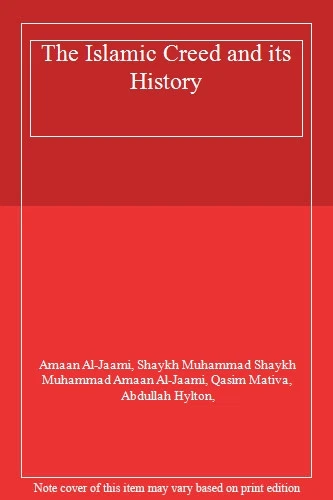 THE ISLAMIC CREED and its History-Amaan Al-Jaami, Shaykh Muhamma £9.39 ...