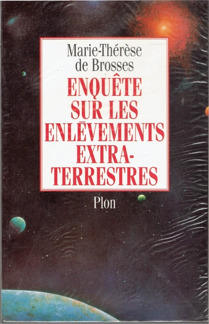 ENQUÊTE SUR LES enlèvements extra-terrestres - M.-Thérèse de Brosses ...