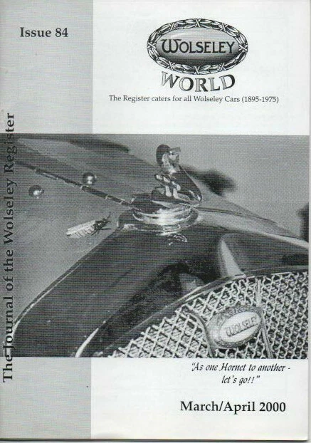 WOLSELEY WORLD — No. 84 — MAGAZINE — JOURNAL — MARCH — APRIL — 2000 £8. ...