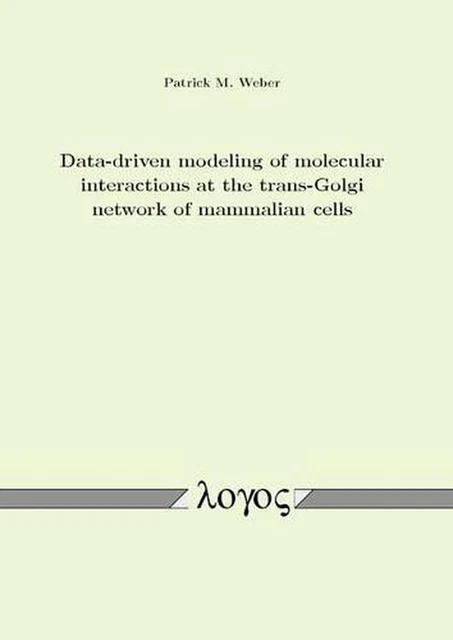 Data Driven Modeling Of Molecular Interactions At The Trans Golgi