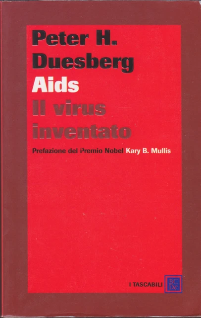 PETER H. DUESBERG. AIDS: il virus inventato. pref. Kary Mullis. Baldini ...