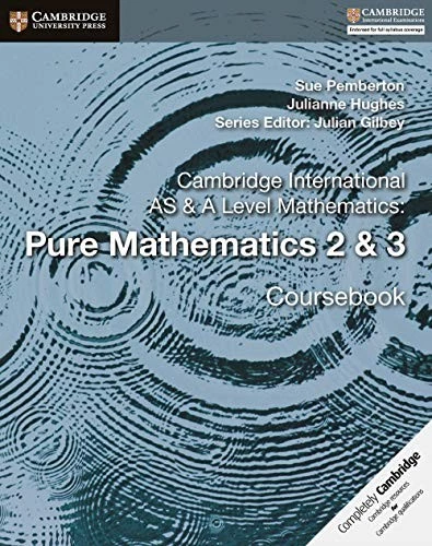 CAMBRIDGE INTERNATIONAL AS & A Level Mathematics: Pure Mathematics 2 ...