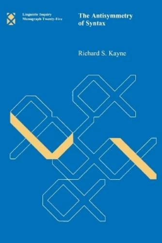 RICHARD S. KAYNE The Antisymmetry of Syntax (Poche) EUR 63,58 - PicClick FR