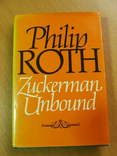 PHILIP ROTH : Zuckerman Unbound. Jonathan Cape first GB edition ...