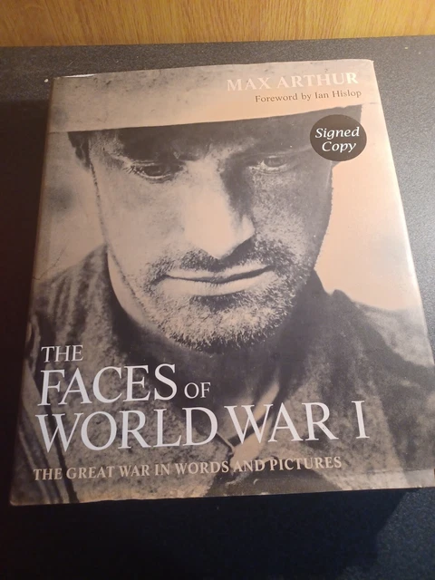 THE FACES OF World War I: The Great War in words & pictures Signed Copy ...