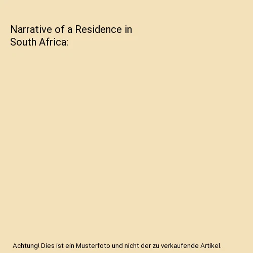 NARRATIVE OF A Residence in South Africa, Josiah Conder, Thomas Pringle ...