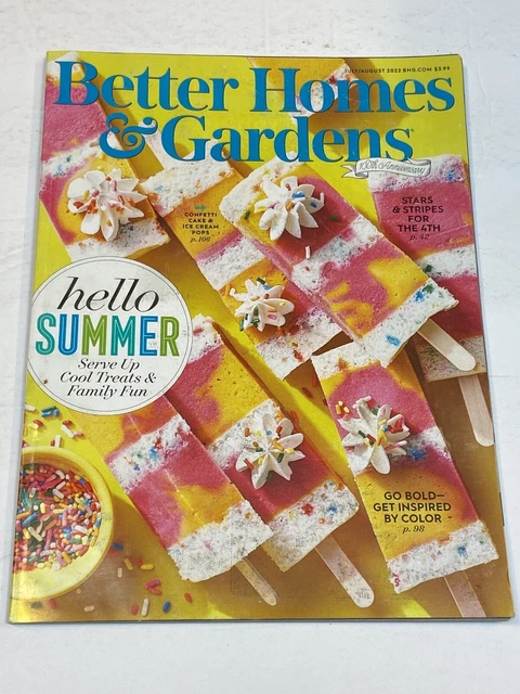 BETTER HOMES GARDENS Magazine July August 2022 Hello Summer Cool Treats ...
