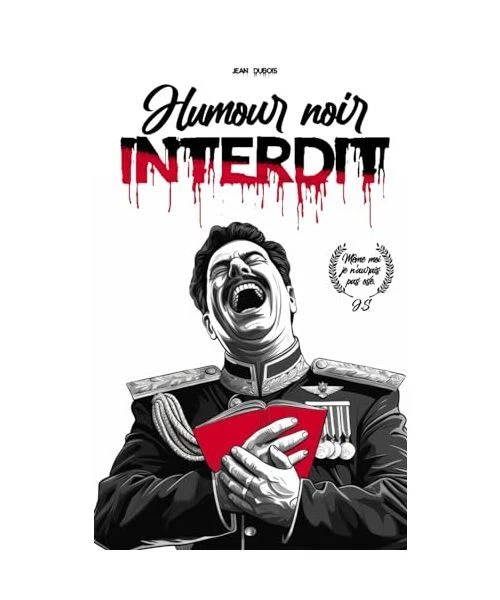 HUMOUR NOIR INTERDIT: Livre d'humour noir 150 blagues qui vous feront ...