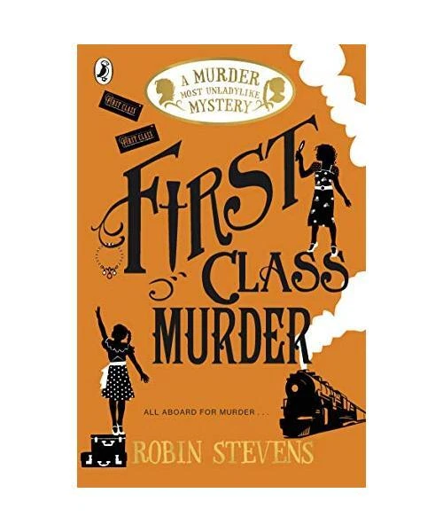 MURDER MOST UNLADYLIKE 03. First Class Murder, Robin Stevens EUR 8,99 ...