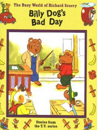 THE BUSY WORLD of Richard Scarry: Billy Dog's bad day by Richard Scarry ...