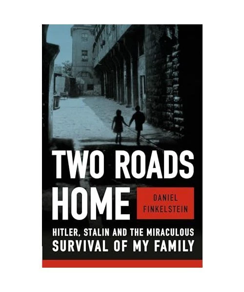 TWO ROADS HOME: Hitler, Stalin, and the Miraculous Survival of My ...