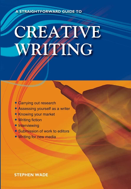 GUIDE SIMPLE DE l'écriture créative, A: édition révisée 2023 par Wade ...