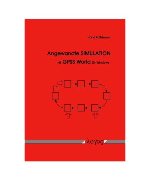 ANGEWANDTE SIMULATION MIT GPSS World für Windows, Rathbauer, Horst EUR ...