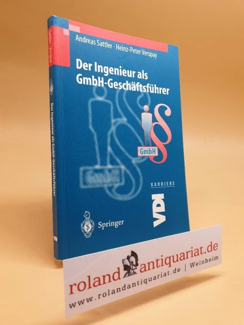 DER INGENIEUR ALS GmbH-Geschäftsführer / Andreas Sattler ; Heinz-Peter Verspay / EUR 24,98 ...