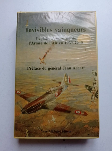INVISIBLES VAINQUEURS ARMÉE de l'air 1939-1940 Paul Martin Yves ...