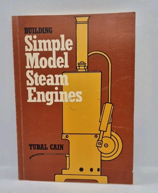 BUILDING SIMPLE MODEL Steam Engines Tubal Cain VTG 1980 Paperback $49. ...