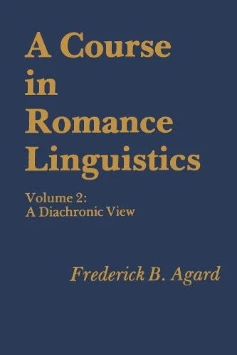 FREDERICK B. AGARD Frederick Browning Aga A Course in Romance Linguisti (Poche) EUR 37,27 ...