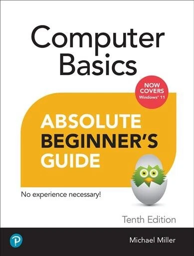 COMPUTER BASICS ABSOLUTE Beginner's Guide, Windows 11 Edition ...