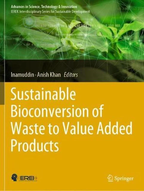 SUSTAINABLE BIOCONVERSION OF Waste to Value Added Products by Inamuddin ...