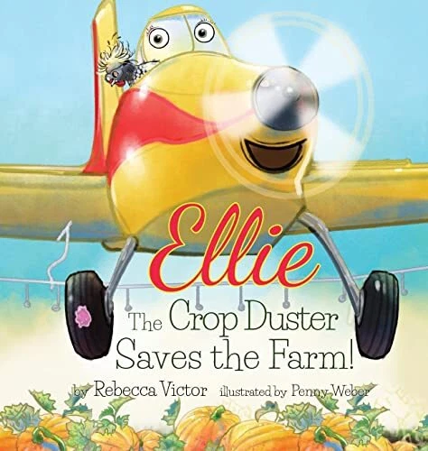 VICTOR REBECCA ELLIE The Crop Duster Saves Th HBOOK NEUF EUR 25,27 ...