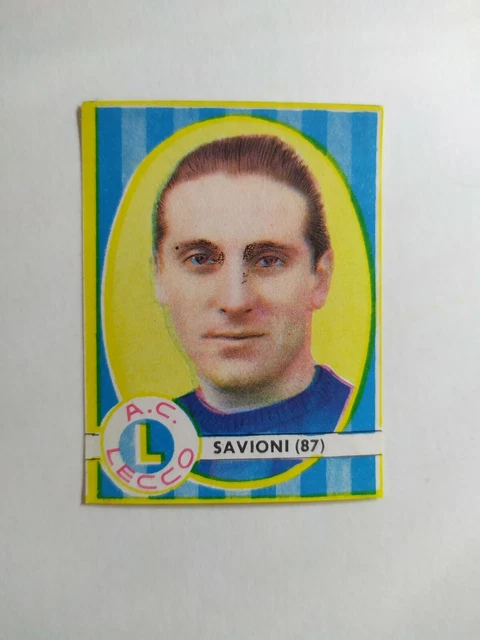 FIGURINA CALCIATORI ED. LAMPO 1961/62 LECCO SAVIONI n 87 OTTIMA DA ...