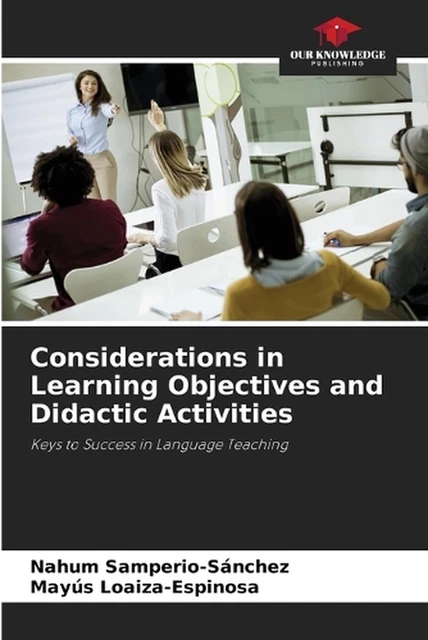 CONSIDERATIONS IN LEARNING Objectives and Didactic Activities by Nahum Samperio- £109.72 ...