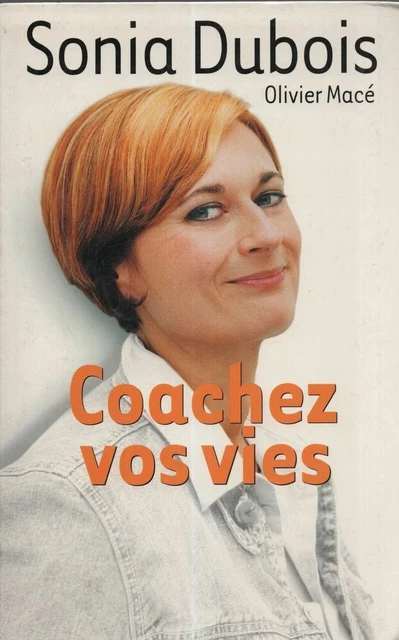 COACHEZ VOS VIES | SONIA DUBOIS OLIVIER Macé | Comme neuf EUR 13,95 - PicClick FR