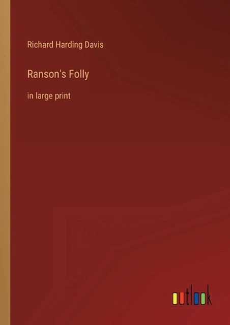 LA FOLIE DE Ranson : en gros caractères par Richard Harding Davis livre ...