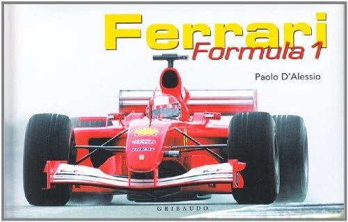 FERRARI. FORMULA 1. Ediz. italiana ..., Paolo D'Alessio EUR 10,73 ...