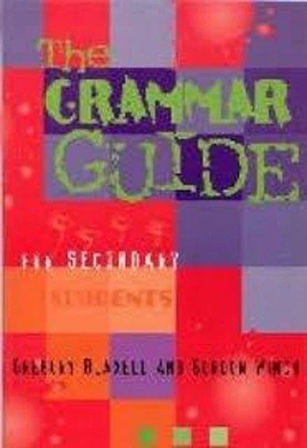 GRAMMAR GUIDE FOR Secondary Students by Gordon Winch (English ...