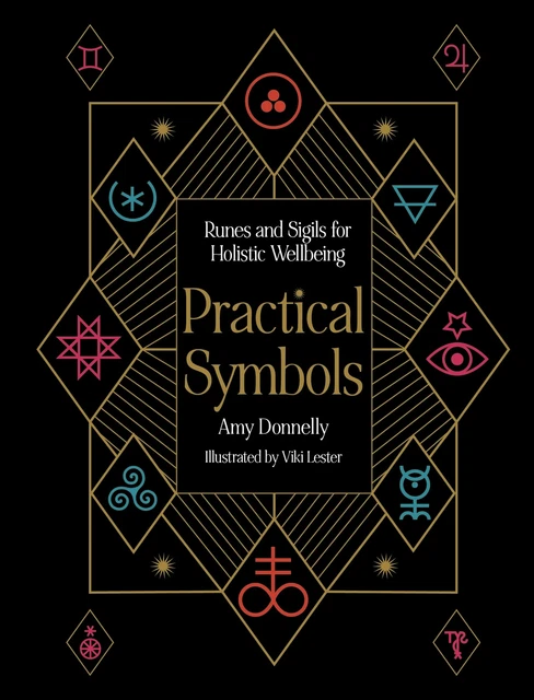 VIKI LESTER AMY Practical Symbols: Runes and Sigils for Holistic ...
