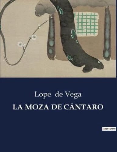 LA MOZA DE CÁNTARO [Spanish] by De Vega, Lope EUR 28,90 - PicClick FR