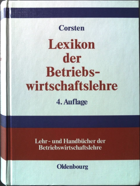 LEXIKON DER BETRIEBSWIRTSCHAFTSLEHRE. Lehr- und Handbücher der Betriebswirtschaf EUR 31,45 ...
