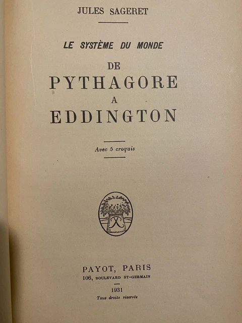 SAGERET (JULES) LE système du monde de Pythagore a Eddington Payot ...