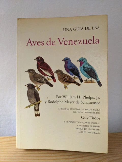 UNA GUÍA DE las Aves de Venezuela. Phelps Jr., William H., Rodolphe ...