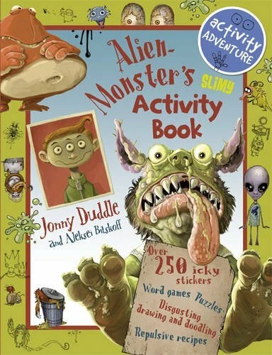 ALIEN MONSTER'S SLIMY Activity Book par Jonny Duddle livre la livraison ...